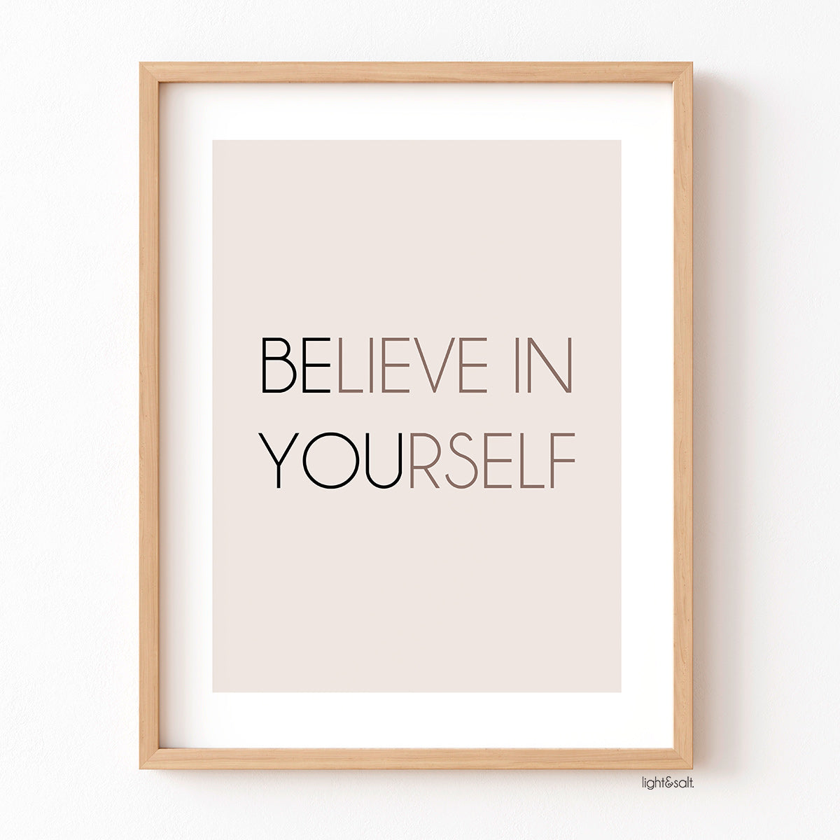 Believe in yourself poster – LightandSaltDesign