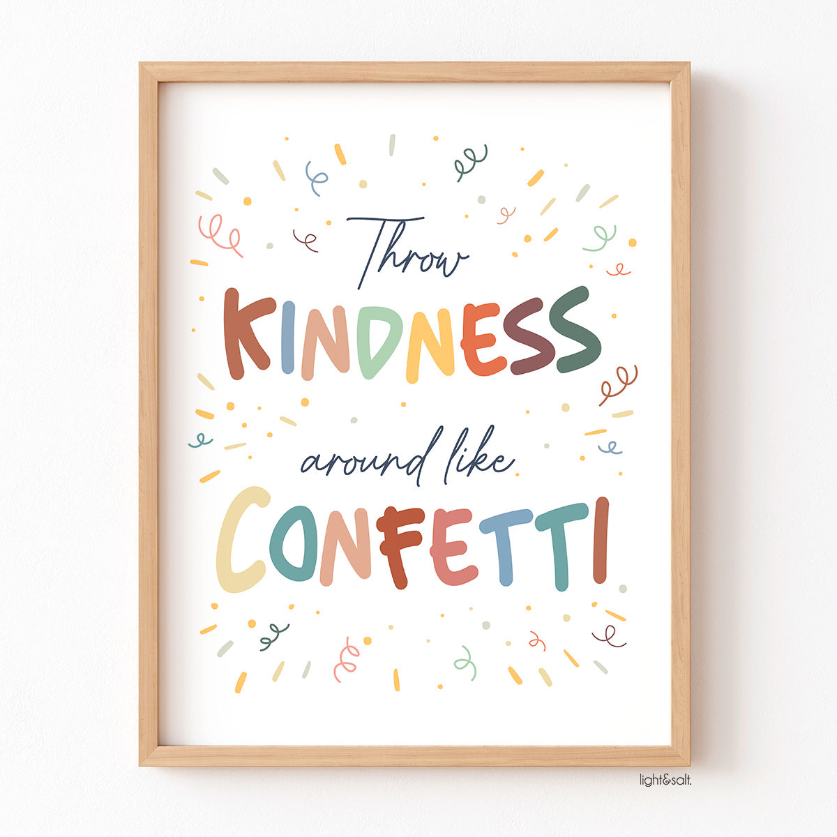 Throw kindness around like confetti poster – LightandSaltDesign