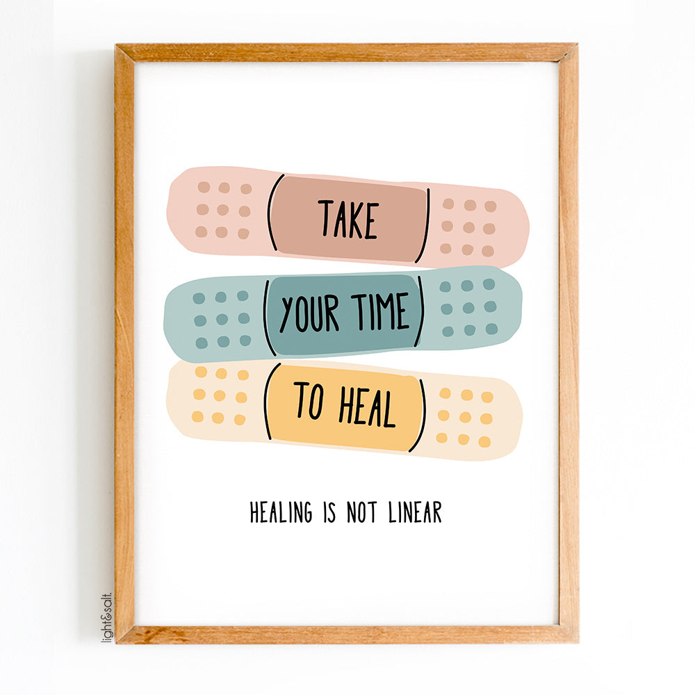 Take your time to heal poster, healing is not linear – LightandSaltDesign
