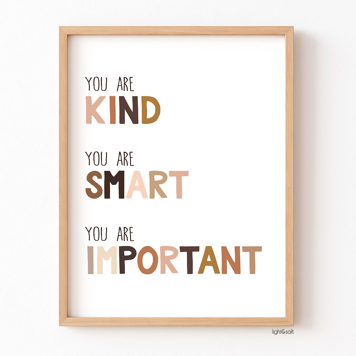 You are kind, smart, important poster – LightandSaltDesign